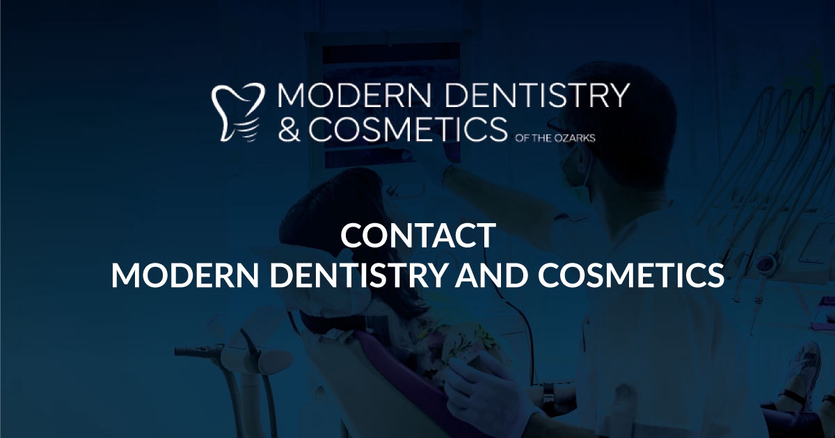 Contact Modern Dentistry and Cosmetics | Joplin, MO